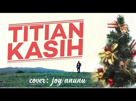 Lagu Natal 2021 Titian Kasih Cover Joy Anunu Victor Hutabarat