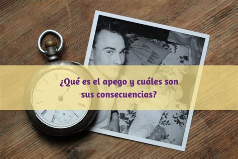 Qué es el apego y cuáles son sus consecuencias Dyadis Psicologia