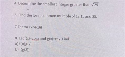 solved 4 determine the smallest integer greater than v25 i
