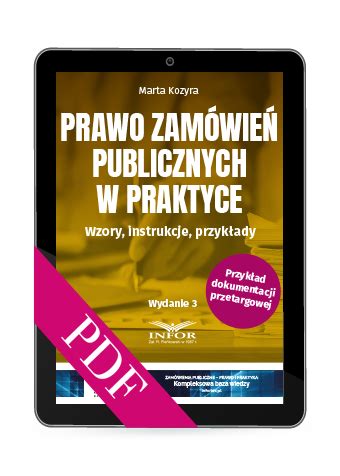 Prawo zamówień publicznych w praktyce Wzory instrukcje przykłady