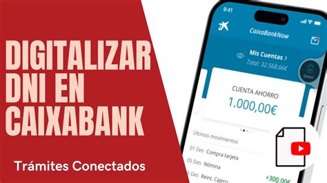 CaixaBank Cómo DIGITALIZAR el DNI en CaixaBank WEB YouTube
