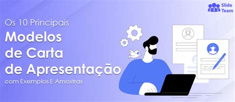 Os 10 principais modelos de carta de apresentação exemplos e amostras