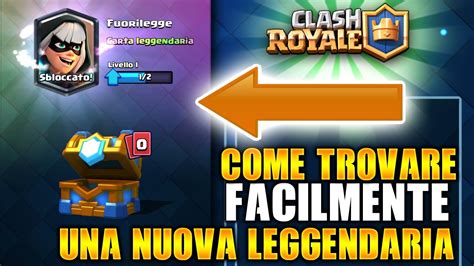SO COME TROVARE FACILMENTE UNA NUOVA LEGGENDARIA DA UN BAULE Clash