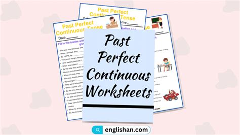 Past Perfect Continuous Tense Worksheets Englishan