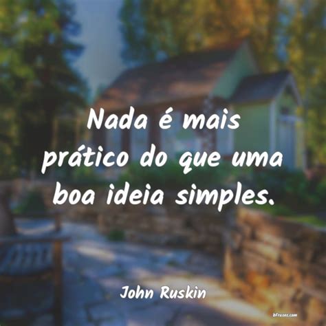 Frases De Simplicidade Frases De Simplicidade Que O Inspiram A