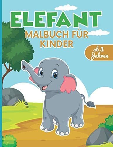 Elefant Malbuch für Kinder Ausmalbuch für Jungen und Mädchen ab 3