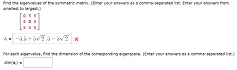 solved find the eigenvalues of the symmetric matrix enter