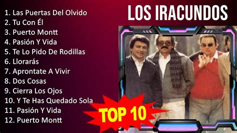 Los Iracundos 2023 10 Grandes Exitos Las Puertas Del Olvido Tu Con