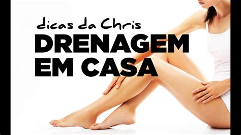 TV Chris Flores como fazer drenagem linfática em casa para reduzir