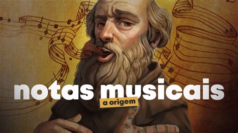 A ORIGEM DAS NOTAS MUSICAIS YouTube