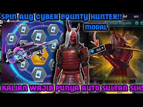 Spin Aug Cyber Bounty Hunter Dan Cristal Royale Kalian Wajib Punya
