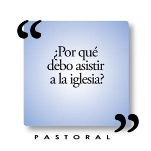Por qué debo asistir a la iglesia LOGOI