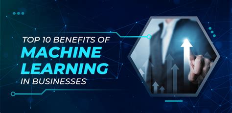 Top 10 Benefits Of Machine Learning In Businesses GeeksforGeeks