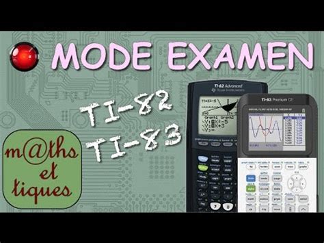 MODE EXAMEN Sur TI 82 Et TI83 YouTube
