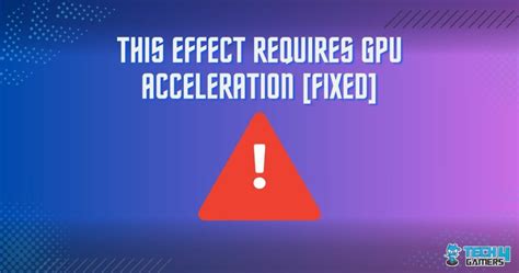 This Effect Requires GPU Acceleration Our Recommended Solutions