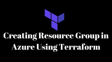 020 creating resource group in azure using terraform youtube