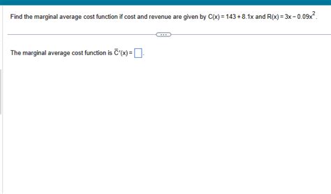 Solved Find The Marginal Average Cost Function If Cost And Chegg