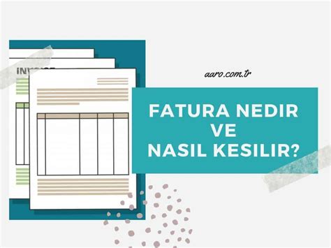 Fatura Nedir ve Nasıl Kesilir Aaro Muhasebe ve Üretim Programı
