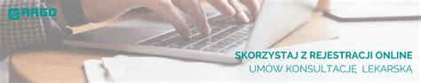 Rejestracja Online Argo Centrum Medyczne D