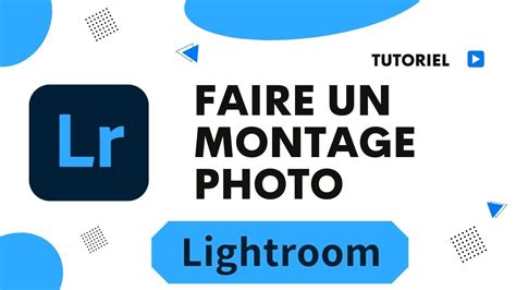 Comment Faire Un Montage Photo Avec Lightroom Application Pour Faire