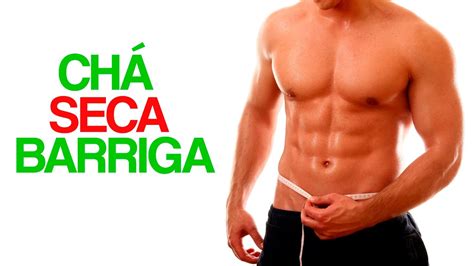 Ch Seca Barriga Como Fazer Quais S O Como Perder Barriga Youtube