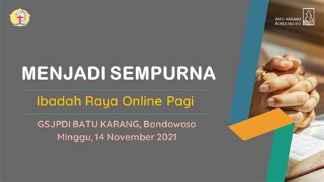 GSJPDI Batu Karang Bondowoso Ibadah Raya Online Pagi 14 November