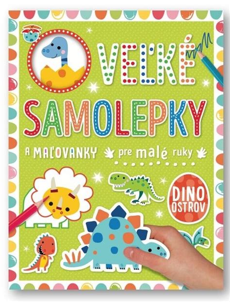 Velké samolepky a omalovánky pre malé ruky Dino ostrov KNIHCENTRUM cz