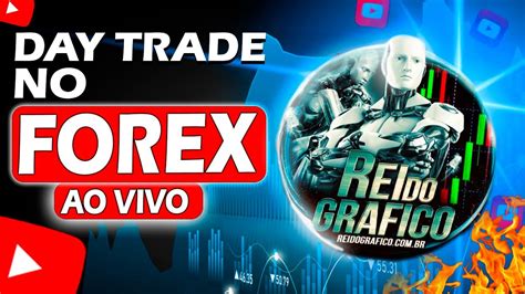 Day Trade Ao Vivo No Forex Operando Rob Rei Do Gr Fico Youtube