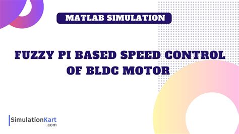 speed control of bldc motor using fuzzy pi controller matlab simulink youtube