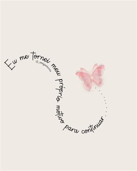 Eu me tornei meu próprio motivo para continuar