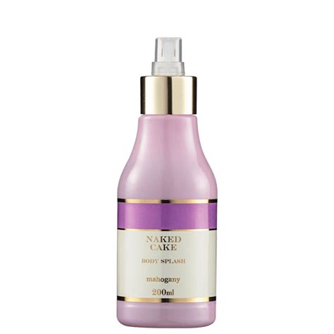 Body Splash Mahogany Naked Cake Beleza Na Web