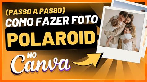 COMO FAZER FOTO POLAROID NO CANVA PASSO A PASSO YouTube