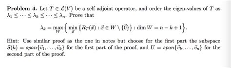 solved problem 4 let tel v be a self adjoint operator and