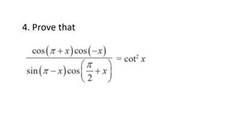 4 prove that sin π−x cos 2π x cos π x cos −x cot2x filo