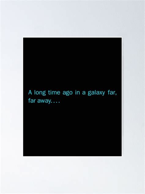 A Long Time Ago In A Galaxy Far Far Away Poster For Sale By QuocChien