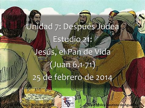 21 jesus el pan de vida Estudio Bíblico en el Evangelio de Juan PPT