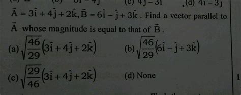 if vectors a and b be respectively equal to 3vec i 4vec j 5vec k and 2vec i 3vec j 4vec