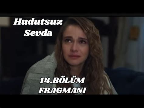 Hudutsuz Sevda 14 Bölüm Fragmanı Zeynep Halil İbrahim için çok