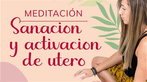 Meditación Sanación y activación de Útero YouTube