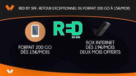 RED by SFR retour exceptionnel du forfait 200 Go à 15 mois