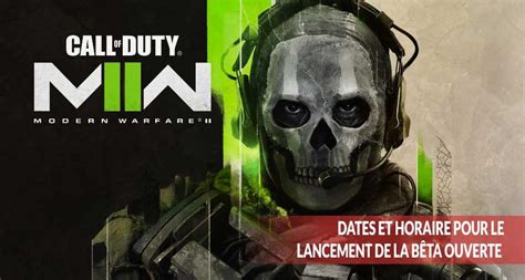 Date Et Heure De Lancement De La B Ta Ouverte De Call Of Duty Modern