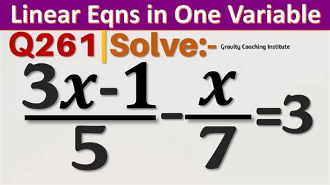 q261 solve 3x 1 5 x 7 3 3x 1 by 5 x minus x by 7 3 3x 1upon 5 x minus x upon 7