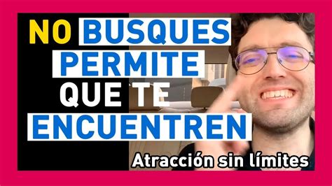 NO BUSQUES PERMITE que TE ENCUENTREN ATRACCIÓN SIN LÍMITES YouTube