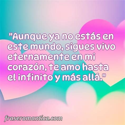 50 Mejores Frases De Amor Para Personas Fallecidas Frase Romantica