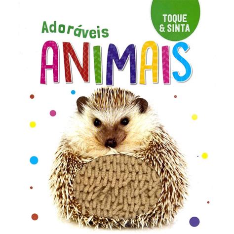 Toque E Sinta Ador Veis Animais Livro Infantil Cartonado Sensorial