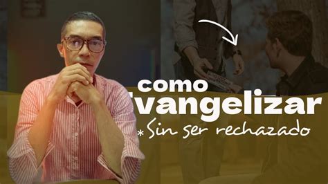 Como EVANGELIZAR En Estos Tiempos 7 Sencillos Pasos 2023 YouTube