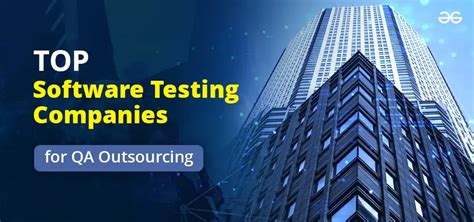 Top Software Testing Companies For QA Outsourcing In 2024 GeeksforGeeks