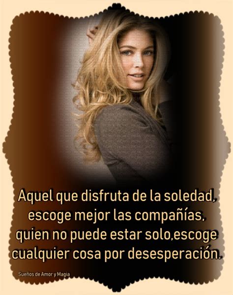 Sueños de Amor Y Magia Aquel que disfruta de la soledad