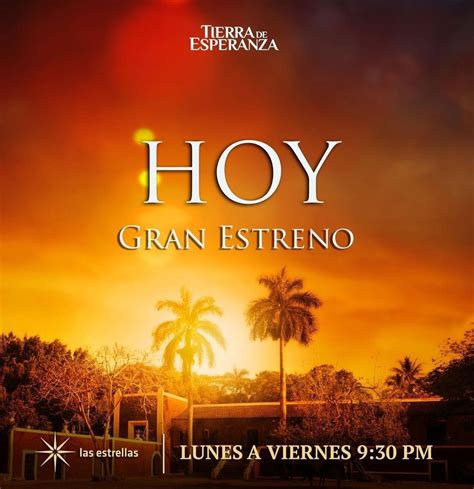 Tierra de Esperanza A qué hora empieza la nueva novela de Carolina