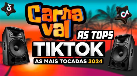 As Tops Do Tiktok Carnaval Sele O Hits Tiktok As